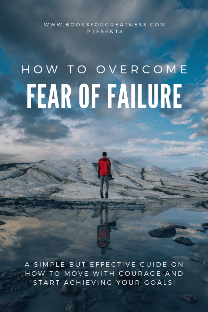 How to Overcome the Fear of Failure – Books for Greatness