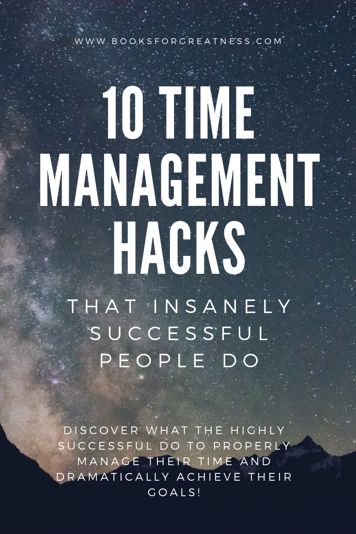 10 Time Management Hacks That Insanely Successful People Do – Books for ...