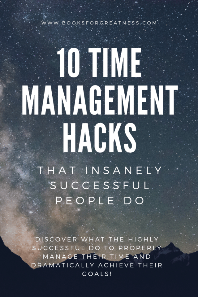 10 Time Management Hacks That Insanely Successful People Do – Books for ...