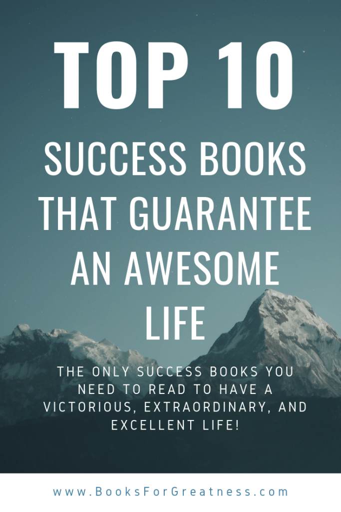 Top 10 Best Success Books that Guarantee You an Awesome Life – Books ...