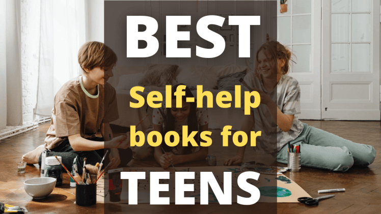 Top 10 Best Self-Help Books for Teens in January 2024 – Books for Greatness
