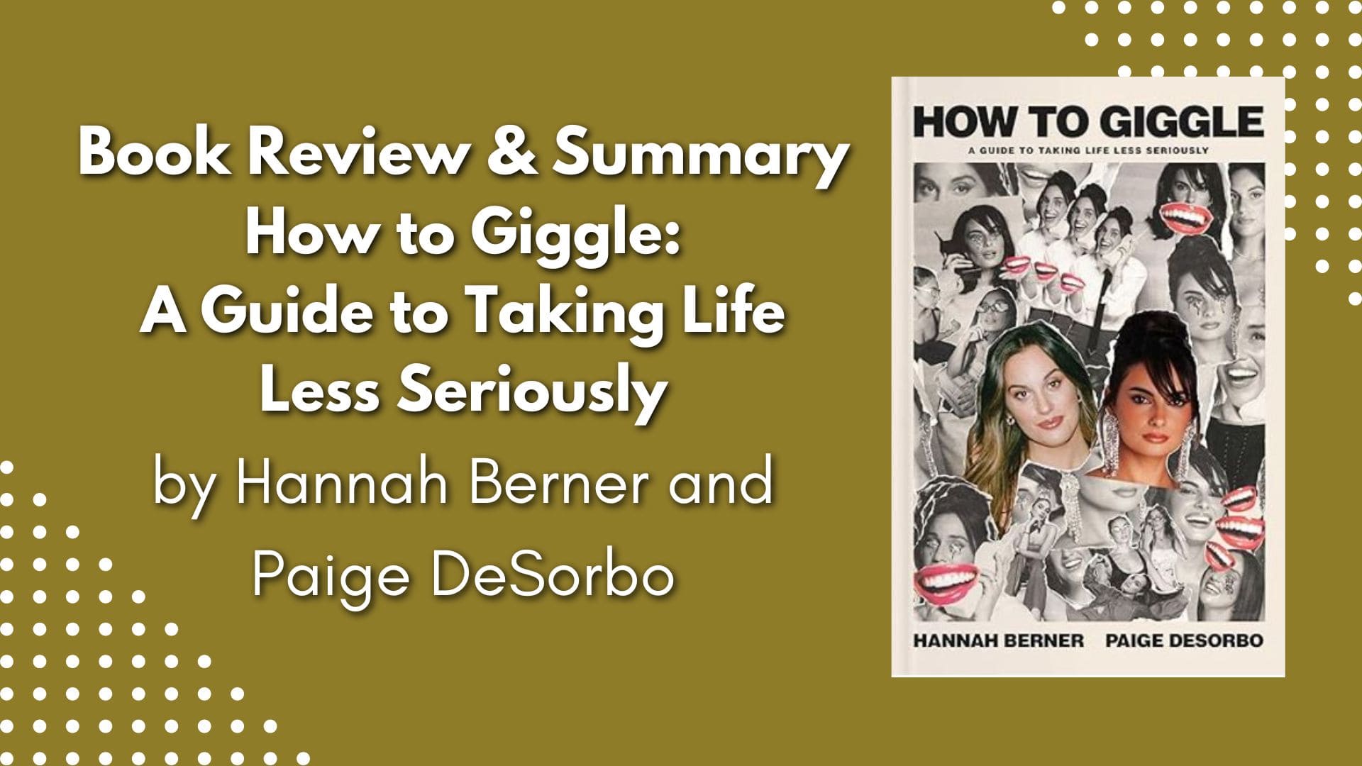 How to Giggle: A Guide to Taking Life Less Seriously (Book Review ...